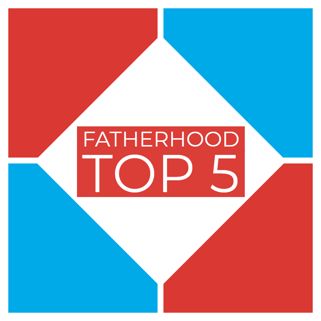 Fatherhood Top 5 - 1/28/20 - Fathering Together, A Community of Dads ...