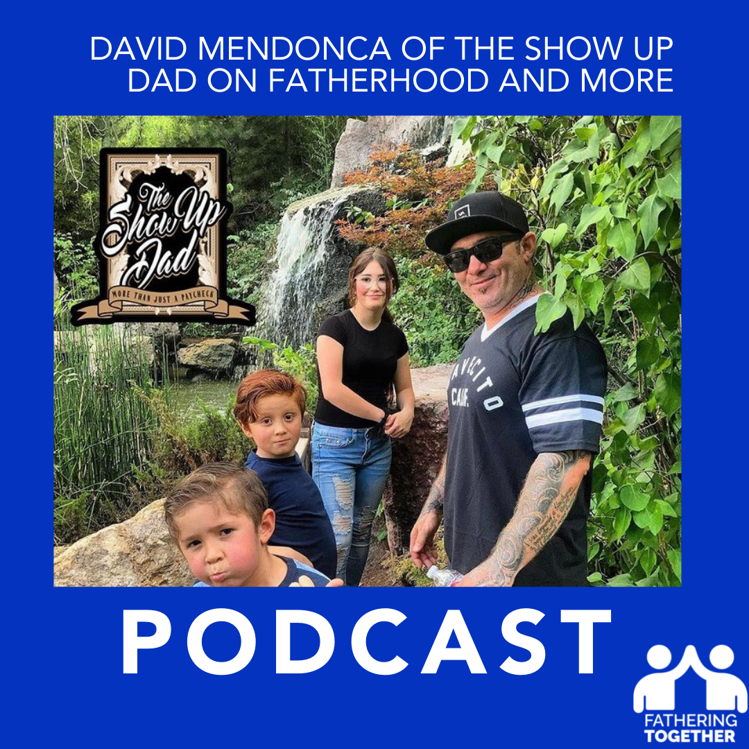 David Mendonca of The Show UP Dad on fatherhood and more - Fathering ...