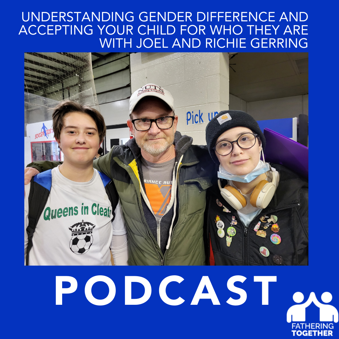 Accepting Your Child For Who They Are With Joel and Richie Gerring ...