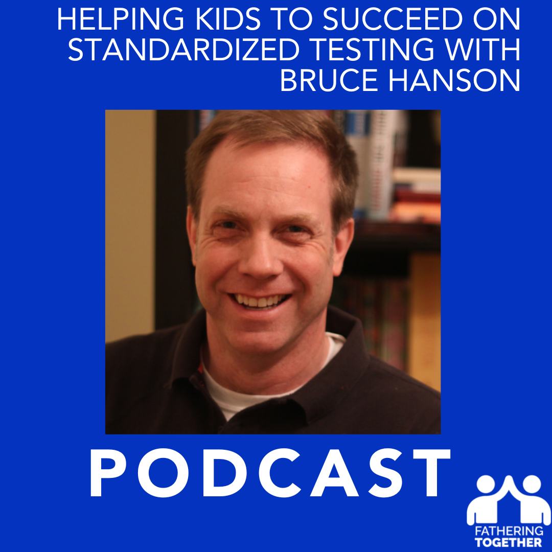 Helping Kids To Succeed on Standardized Testing With Bruce Hanson ...
