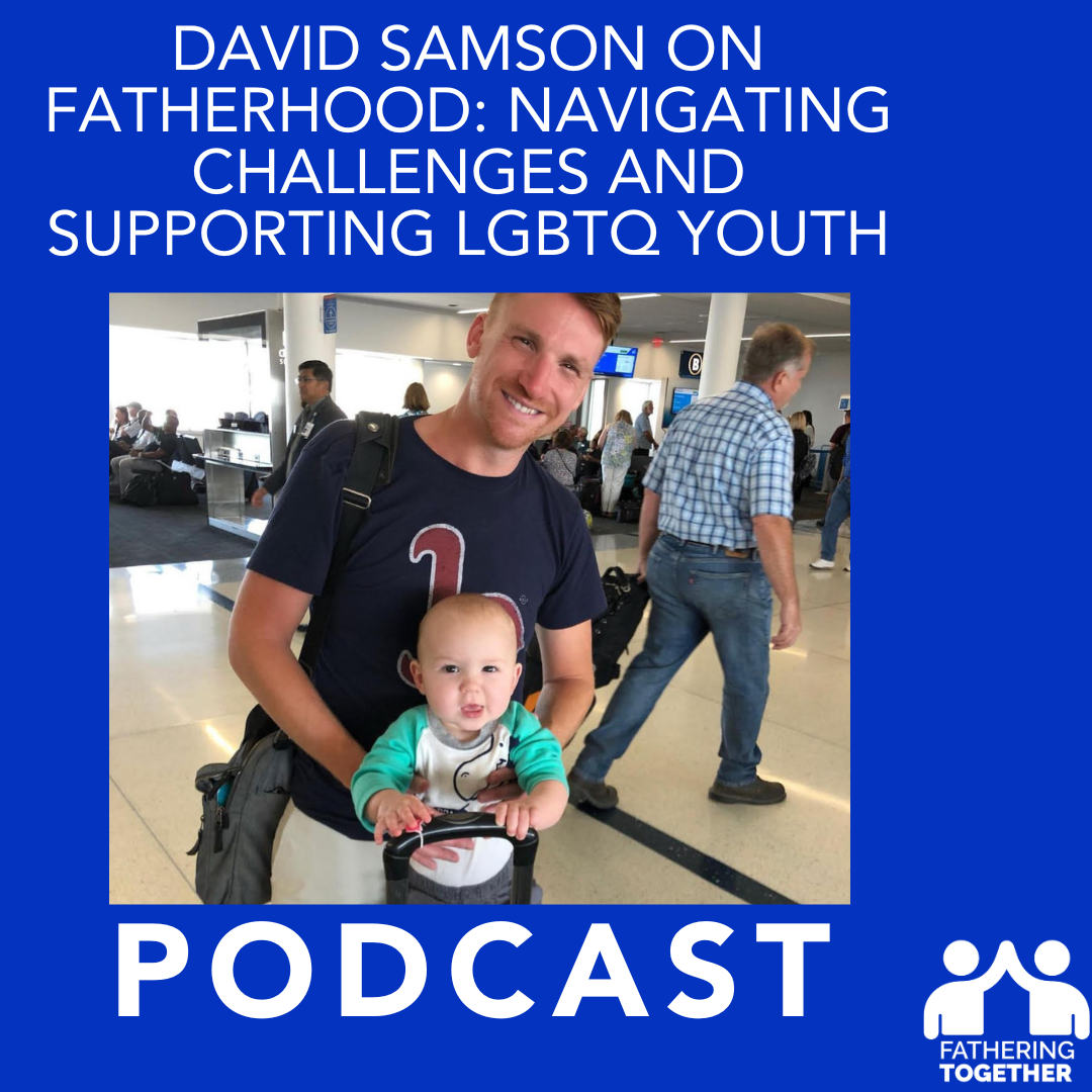David Samson on Fatherhood: Navigating Challenges and Supporting LGBTQ ...