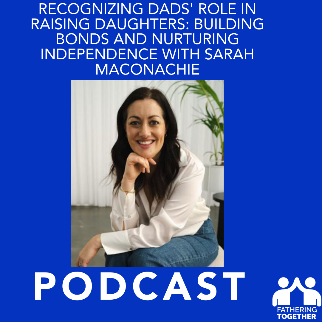 Recognizing Dads' Role in Raising Daughters: Building Bonds and ...