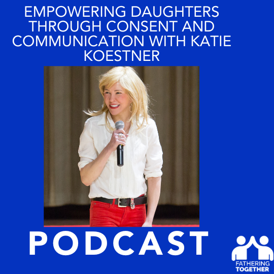 Empowering Daughters Through Consent and Communication with Katie ...